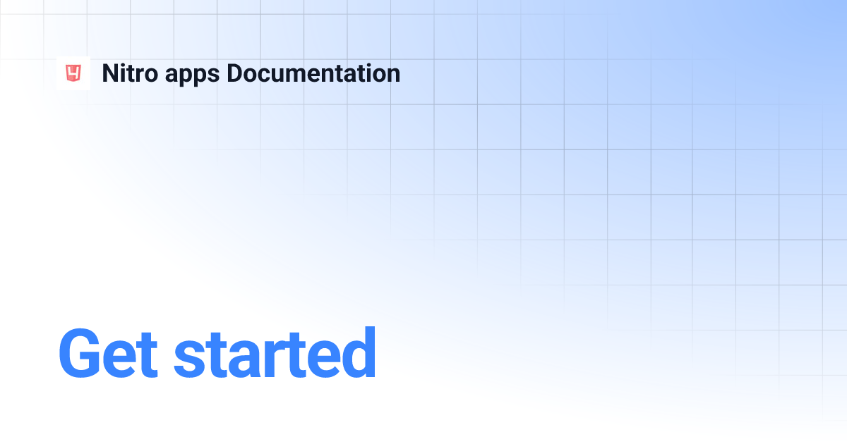 Get started | Nitro apps Documentation