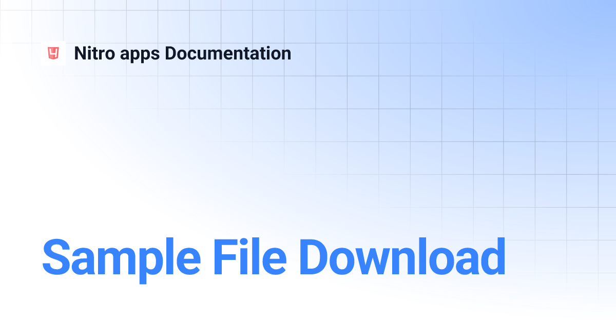 Sample File Download | Nitro apps Documentation