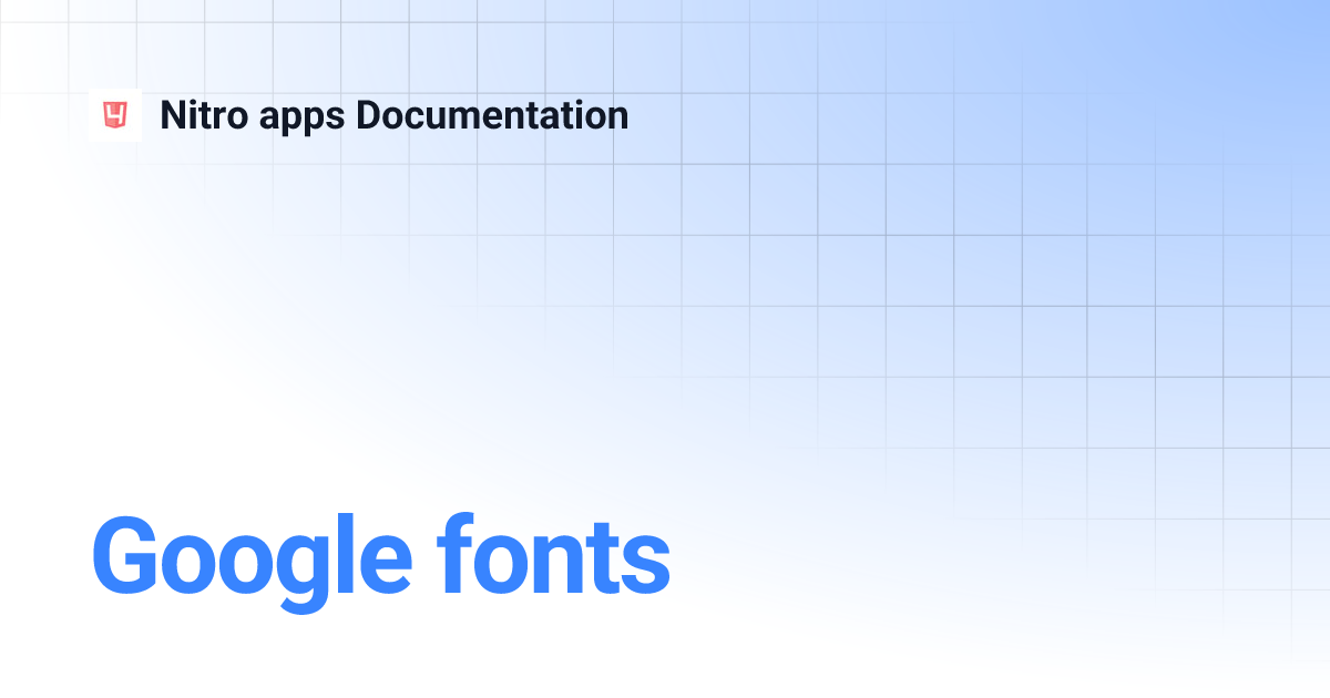 Google fonts | Nitro apps Documentation